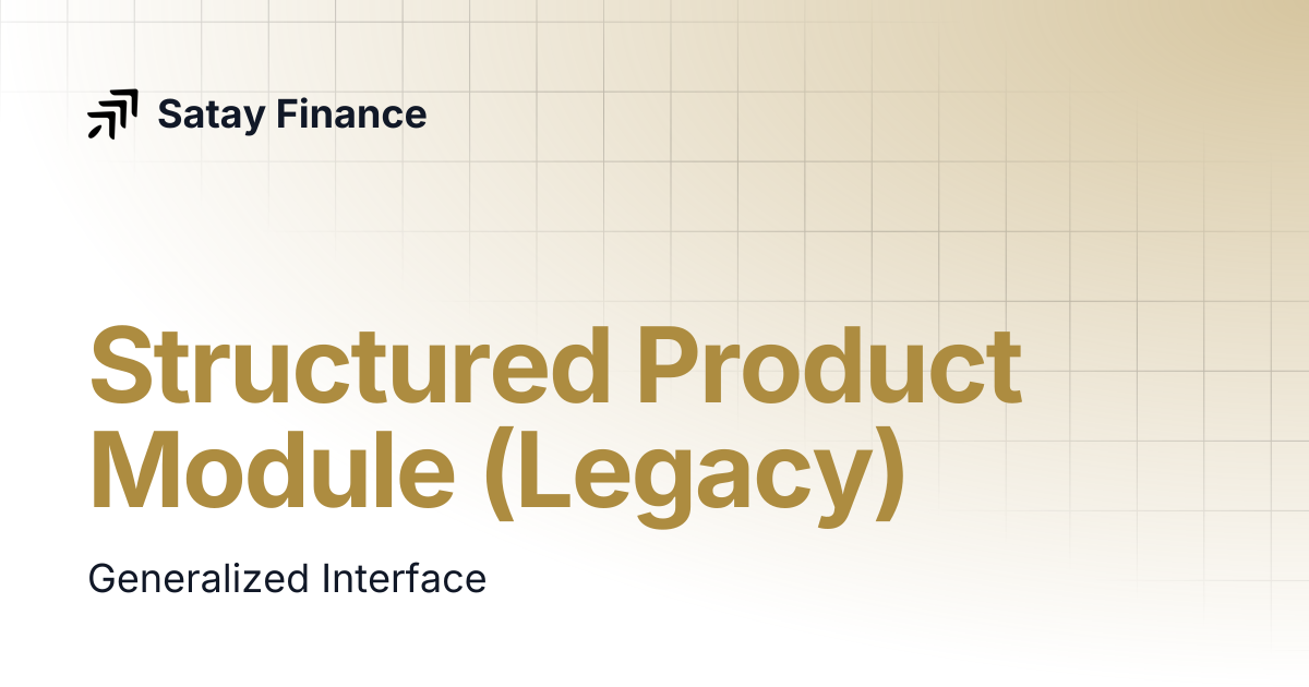 Structured Product Module (Legacy) | Satay Finance